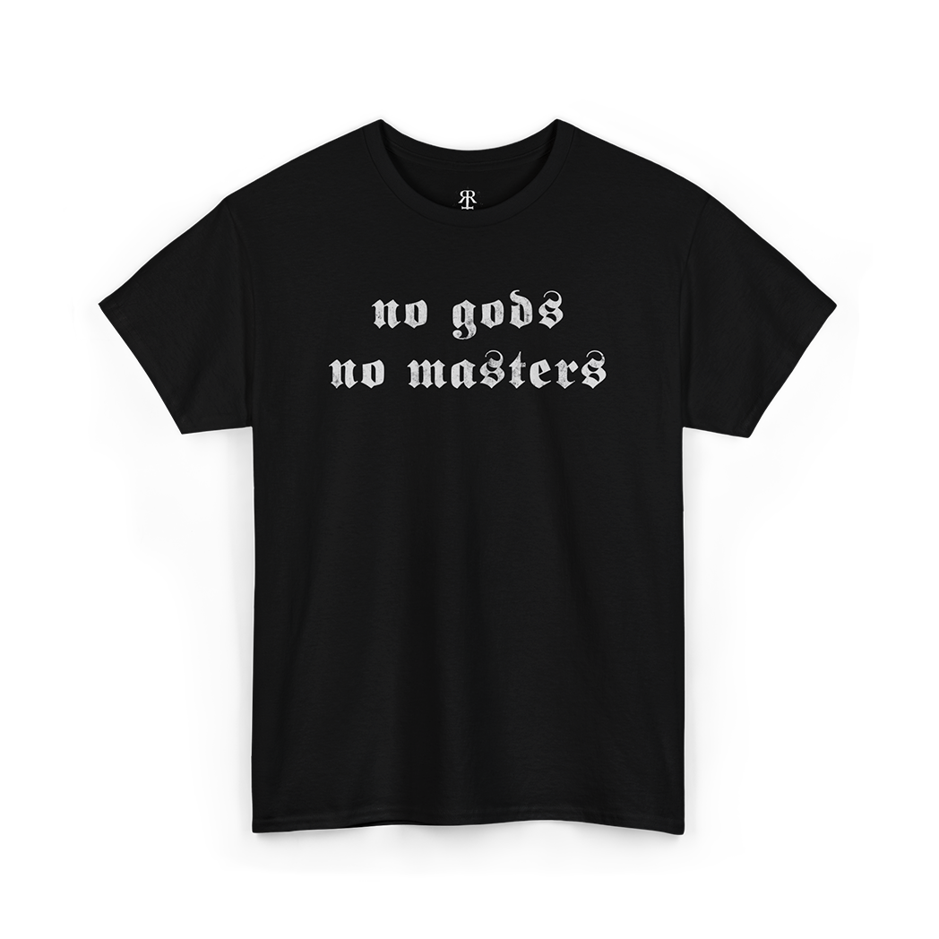 No Gods No Masters T-Shirt